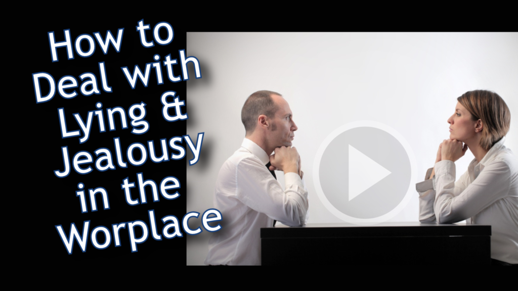 Dealing with lying and jealousy in the workplace - Optimus Performance